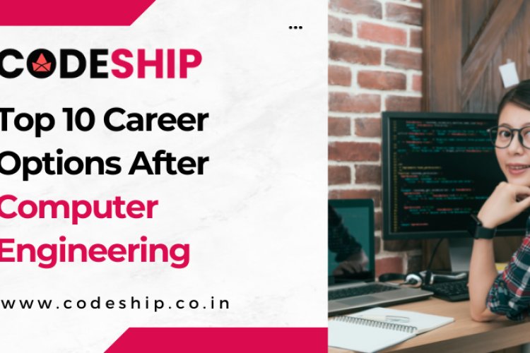 Top 10 Career Options After Computer Engineering - PRSHINE