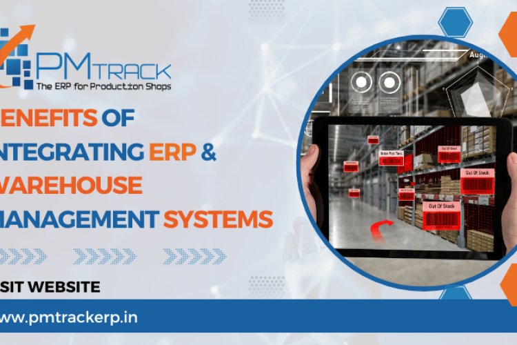 Benefits of integrating ERP and Warehouse Management Systems - PRSHINE