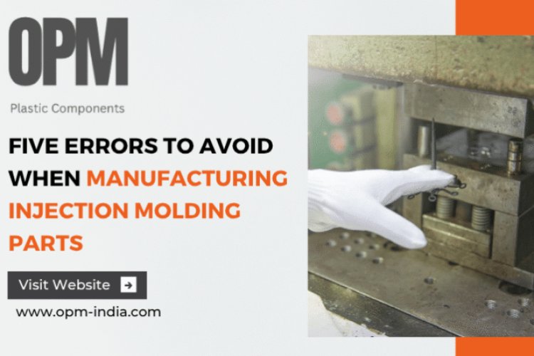 Five Errors to Avoid When Manufacturing Injection Molding Parts - PRSHINE